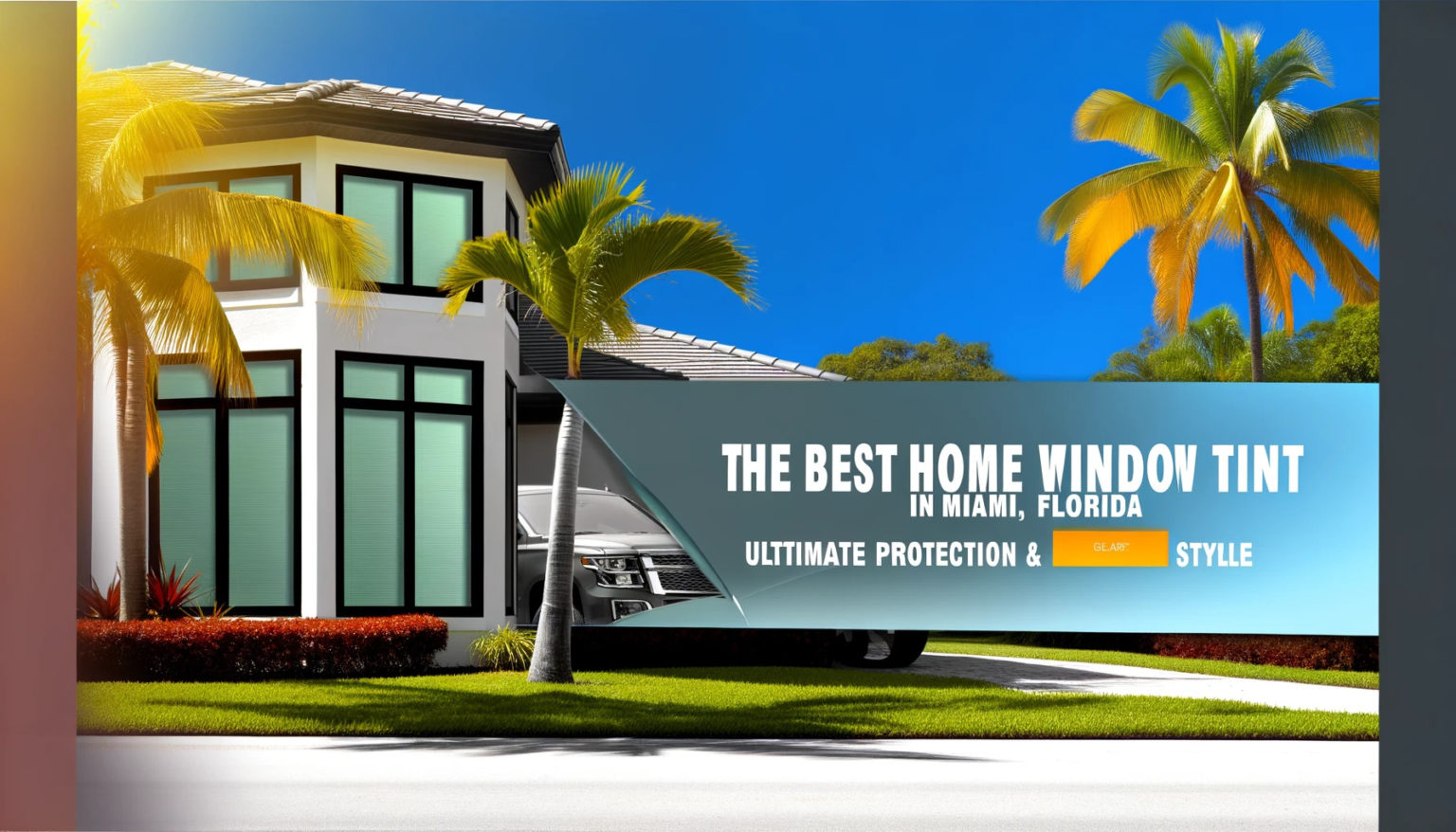 The Best Home Window Tint in Miami, Florida - Cutting Edge Tint